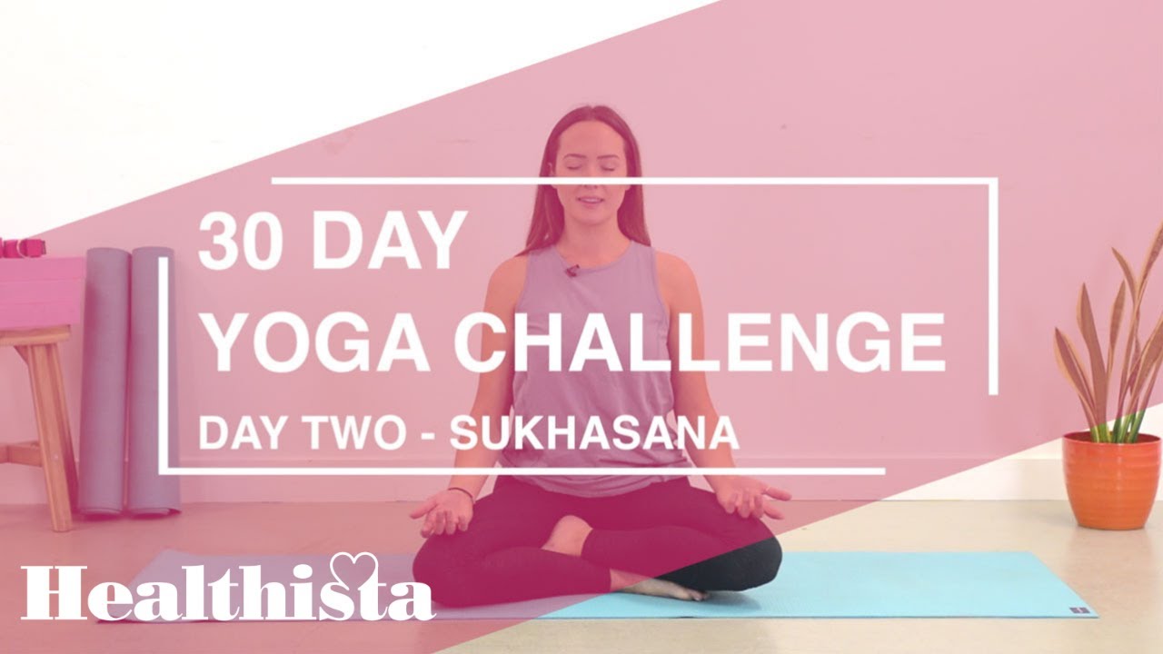 30 Day Yoga Challenge – Day 2 - Easy cross-legged pose - Healthista